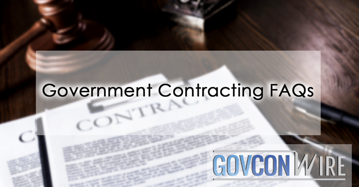 Government Contracting FAQ - GovCon Wire