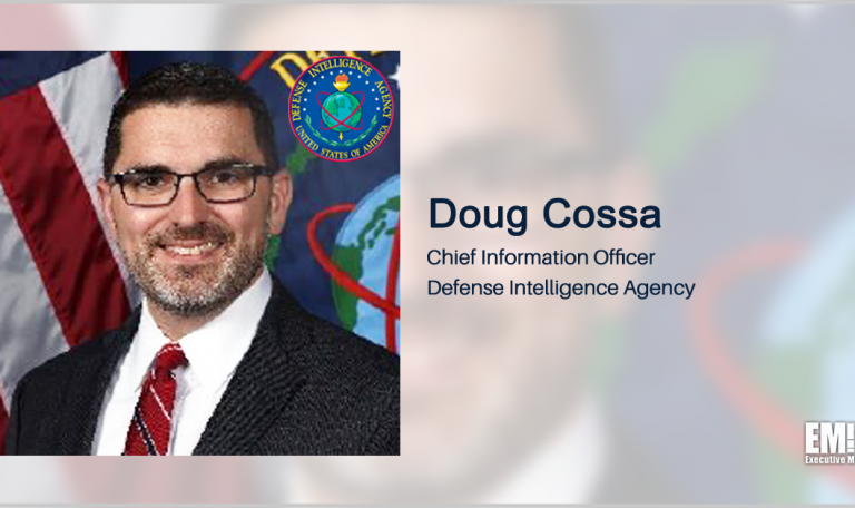 DIA CIO Doug Cossa to Headline Defense, Intelligence IT Modernization ...