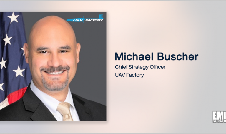 Michael Buscher Named UAV Factory’s Chief Strategy Officer – GovCon Wire
