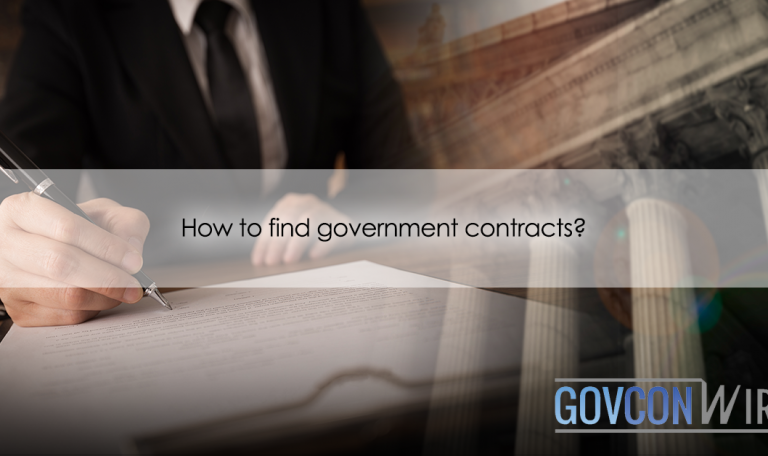 How to Find Government Contracts? - GovCon Wire
