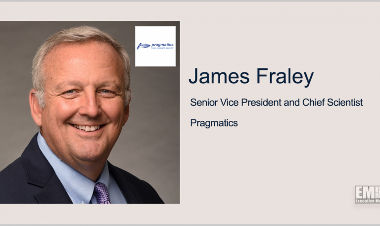 James Fraley Named SVP, Chief Scientist of Pragmatics – GovCon Wire