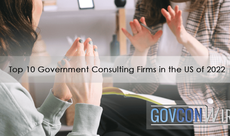 Top 10 Government Consulting Firms in the US of 2022 - GovCon Wire