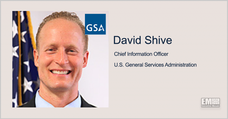 GSA CIO David Shive Reveals 4 Major Tech Focus Areas to Watch in ...
