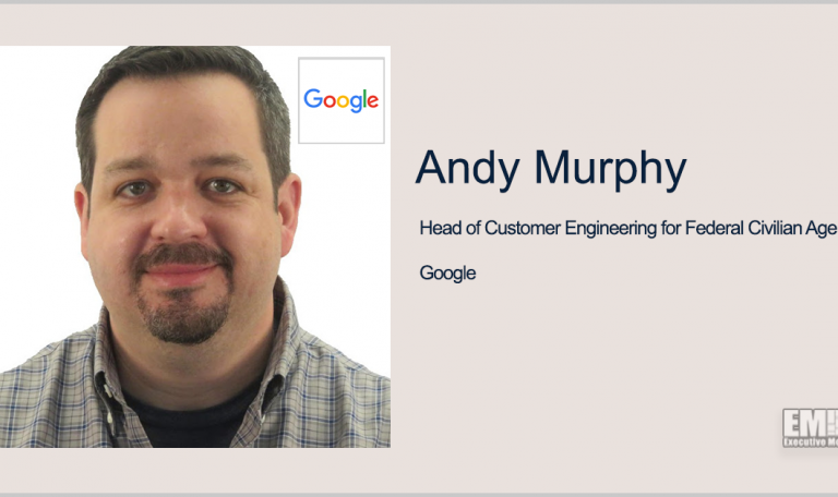 Google's Andy Murphy: Agencies Should Keep Pace With Innovation Through ...