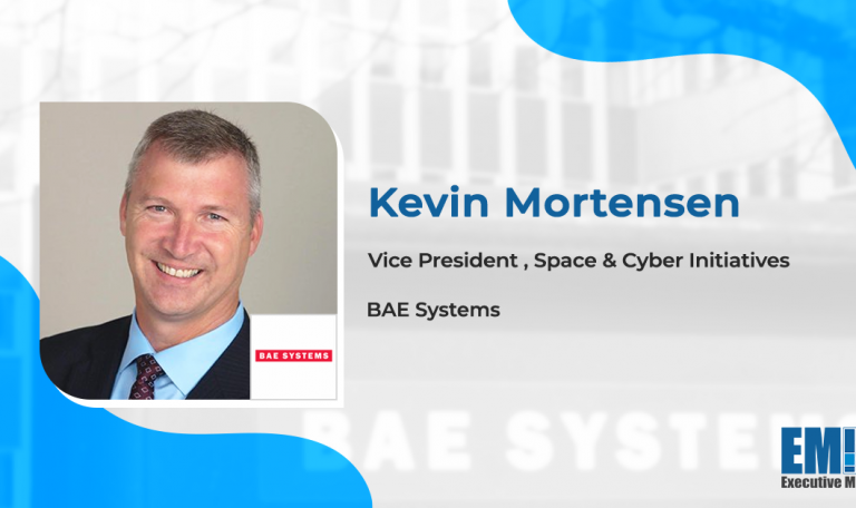 Kevin Mortensen Appointed BAE VP of Space & Cyber Initiatives – GovCon Wire