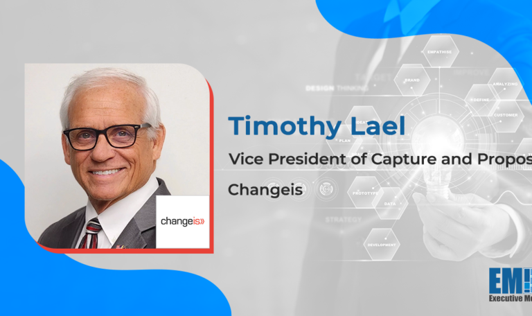 Timothy Lael Appointed Capture & Proposals VP at Changeis; Brian ...