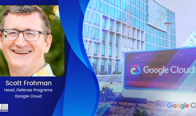Google Cloud’s Scott Frohman: Agencies Should Start With Mission ...