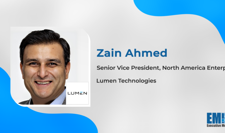 Zain Ahmed Named Lumen North America Enterprise SVP – GovCon Wire
