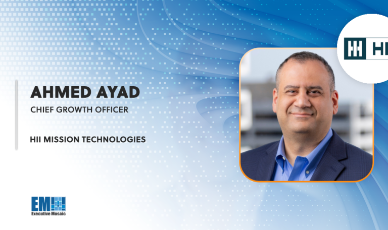 Ahmed Ayad Appointed HII Mission Technologies Chief Growth Officer – GovCon Wire