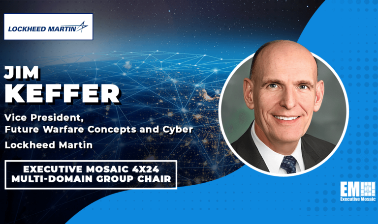 Lockheed Martin’s Jim Keffer Selected as 4×24 Multi-Domain Chair at ...