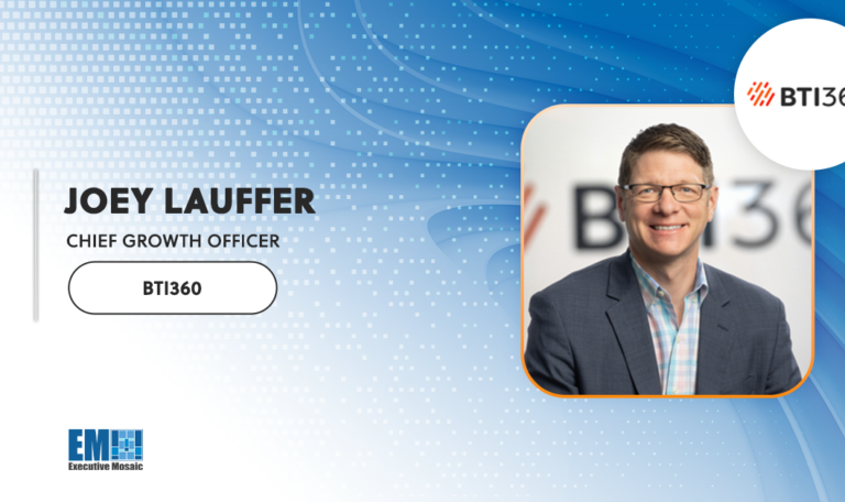 Software Company BTI360 Names Former Google Director Joey Lauffer Chief Growth Officer – GovCon Wire