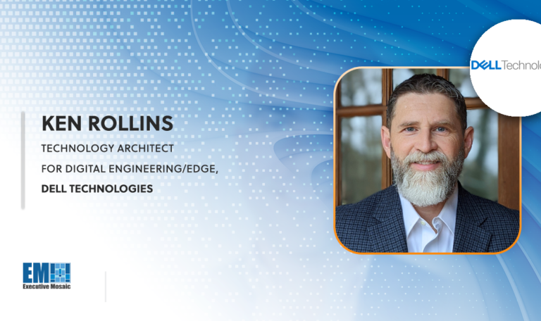 Dell Technologies’ Ken Rollins: Digital Twins Could Help Accelerate ...
