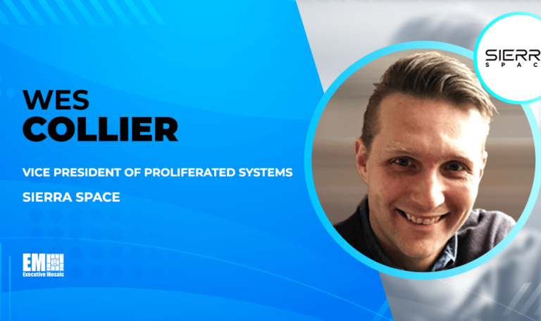 Wes Collier Appointed Proliferated Systems VP at Sierra Space – GovCon Wire