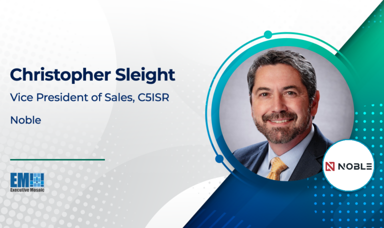 Christopher Sleight Named Sales VP for C5ISR at Noble – GovCon Wire