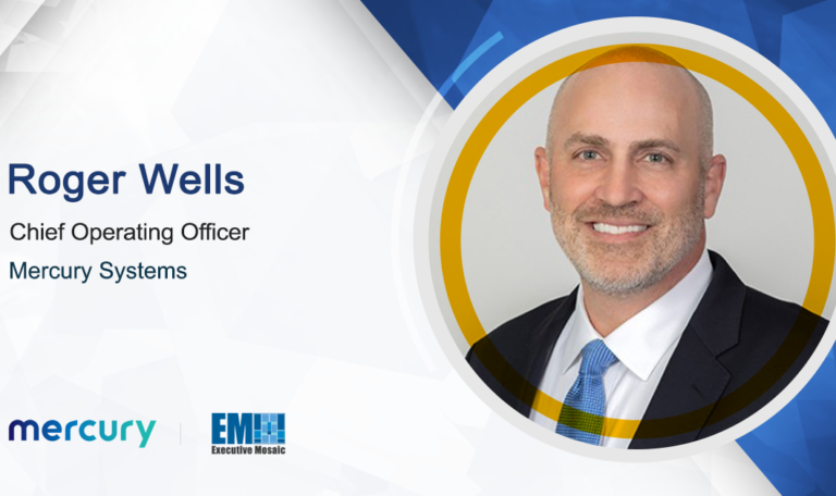 Roger Wells Named Chief Operating Officer at Mercury Systems – GovCon Wire