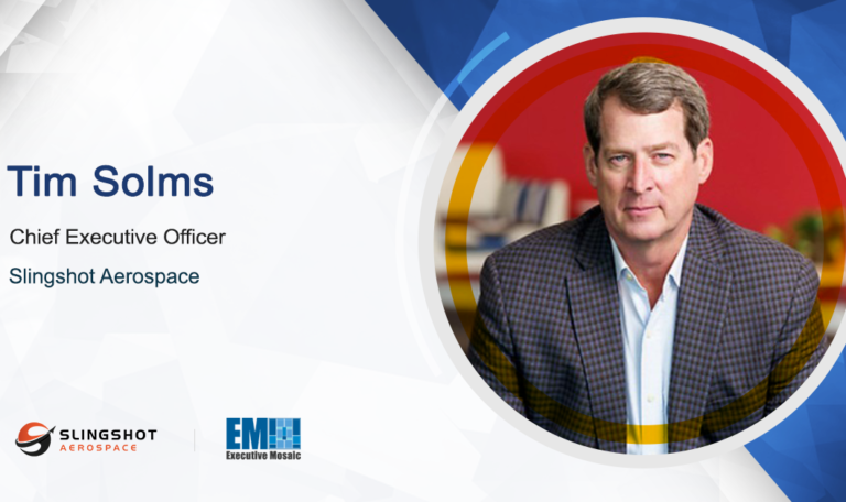 Tim Solms Appointed Slingshot Aerospace CEO – GovCon Wire