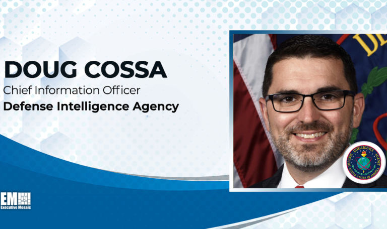 DIA CIO Doug Cossa on JWICS Evolution – GovCon Wire