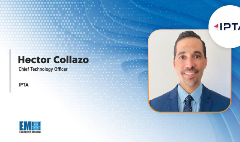 IPTA Names Hector Collazo as CTO – GovCon Wire