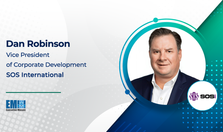 SOSi Appoints Dan Robinson as Corporate Development VP – GovCon Wire