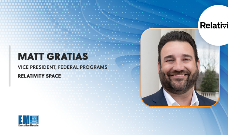 Matt Gratias Promoted to Relativity Space Federal Programs VP – GovCon Wire