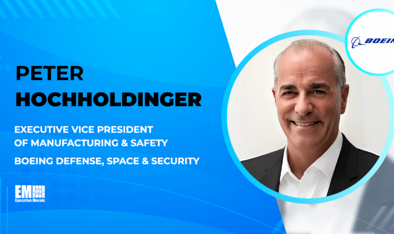Peter Hochholdinger Appointed EVP at Boeing Defense, Space & Security – GovCon Wire