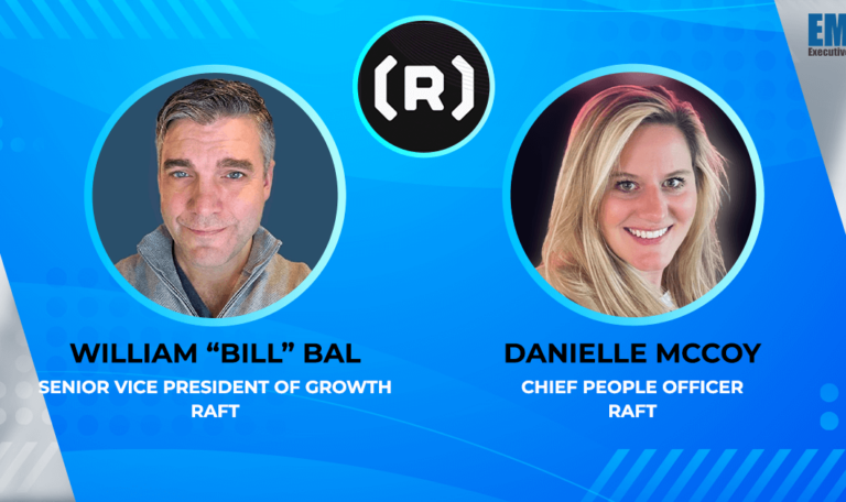 Raft Names William ‘Bill’ Bal as Growth SVP, Danielle McCoy as Chief People Officer – GovCon Wire
