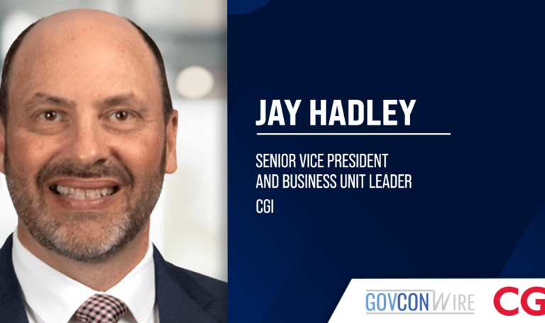 Jay Hadley Named SVP, Business Unit Leader at CGI – GovCon Wire