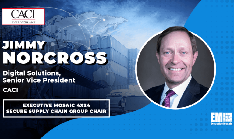 CACI’s Jimmy Norcross Appointed Chair of Executive Mosaic’s 4×24 Secure ...